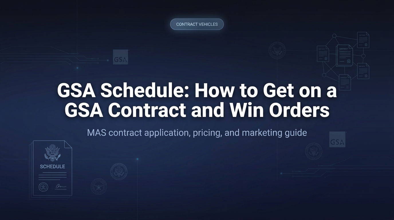 GSA Schedule: How to Get on a GSA Contract and Win More Work ...